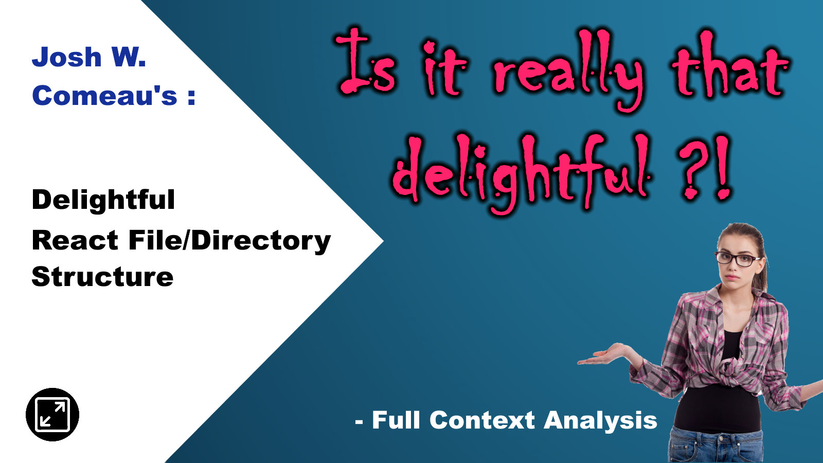 Is It Really That Delightful? - Full Context Analysis